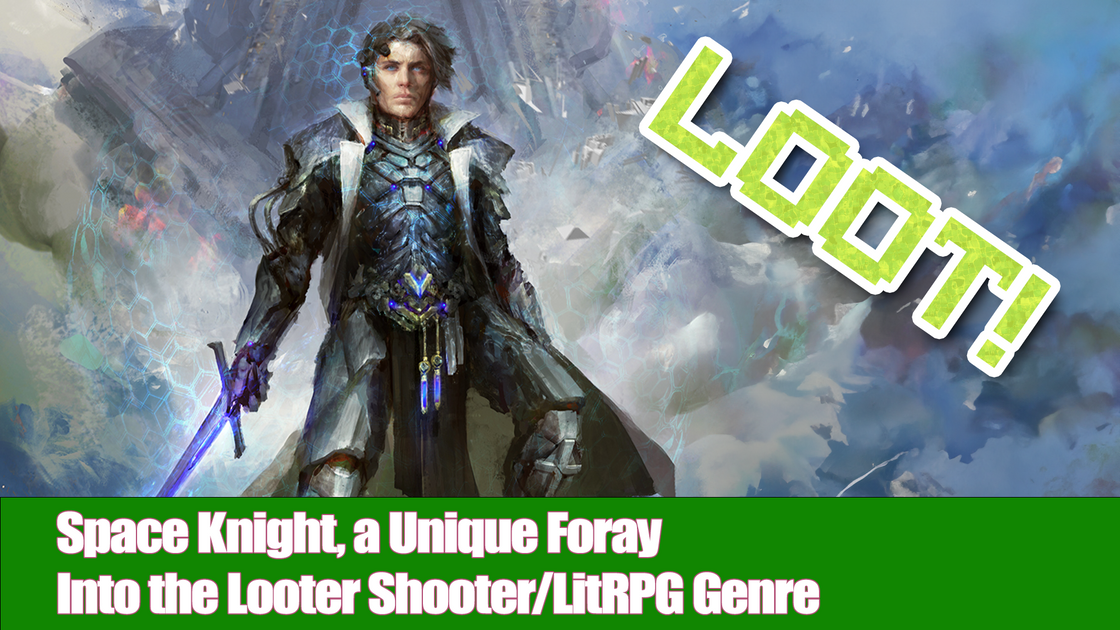 Why Space Knight is a Unique Foray Into the Looter Shooter/LitRPG Genr – Author Michael-Scott ...