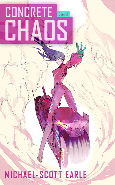 Concrete Chaos – Author Michael-Scott Earle | Book Store