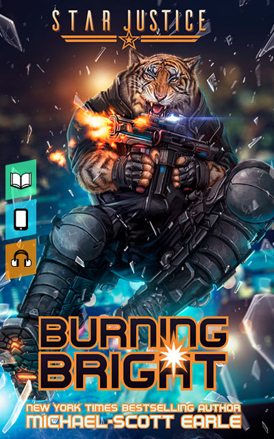 Star Justice: Burning Bright - book.05 – Author Michael-Scott Earle | Book Store