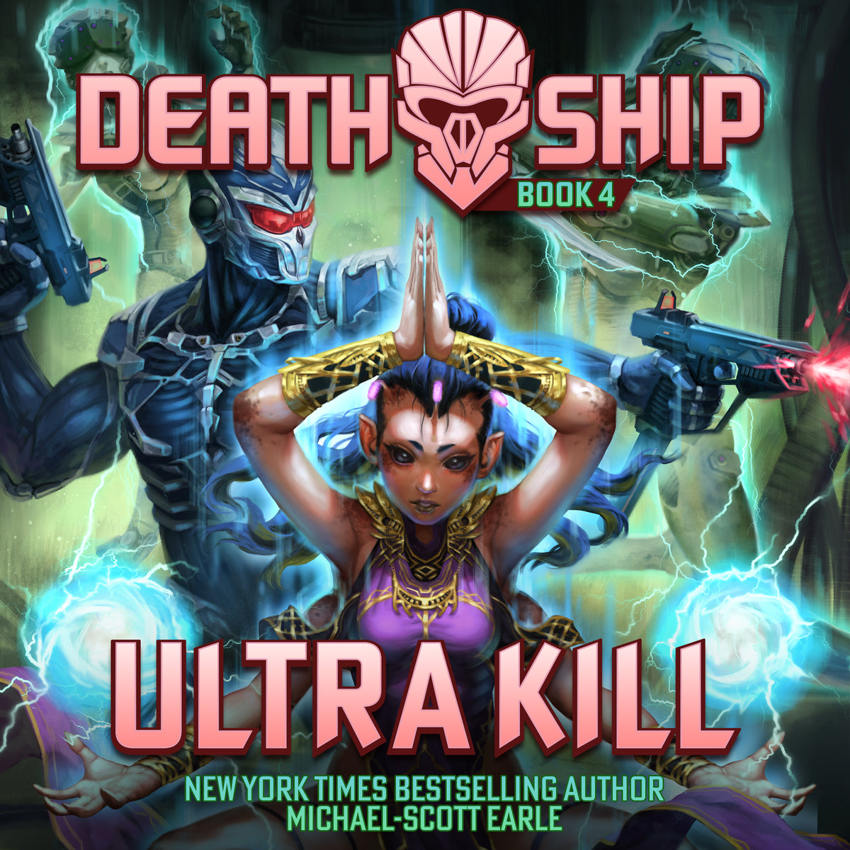 Death Ship: Ultra Kill - Book 4 – Author Michael-Scott Earle | Book Store